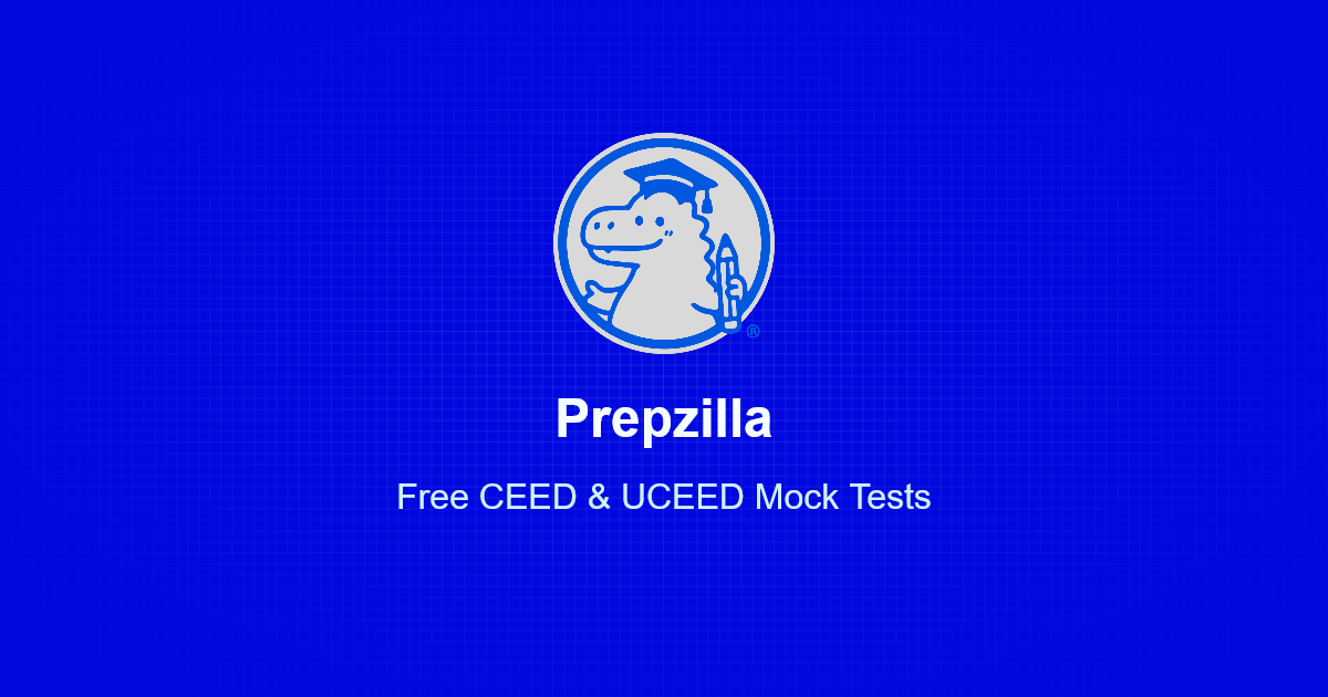 Prepzilla - Free CEED & UCEED Mock Tests | Practice Platform